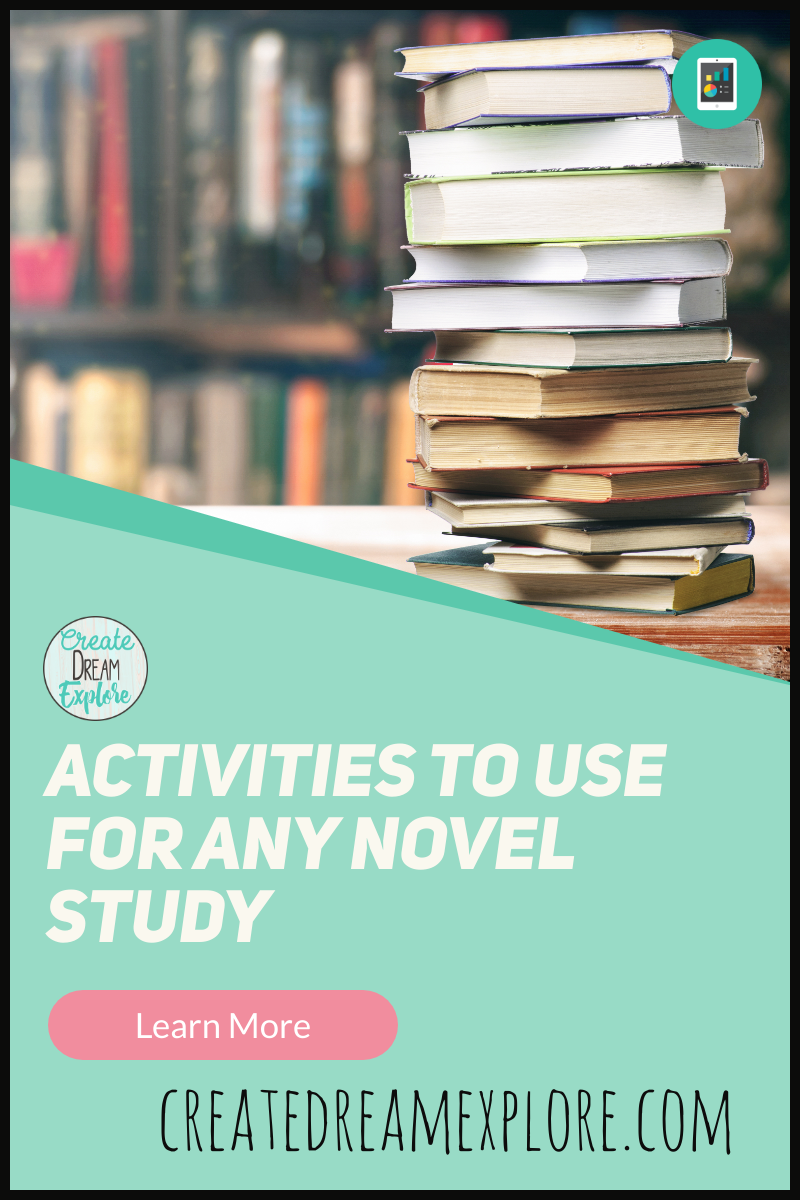 Activities to Use for Any Novel Study - Create Dream Explore